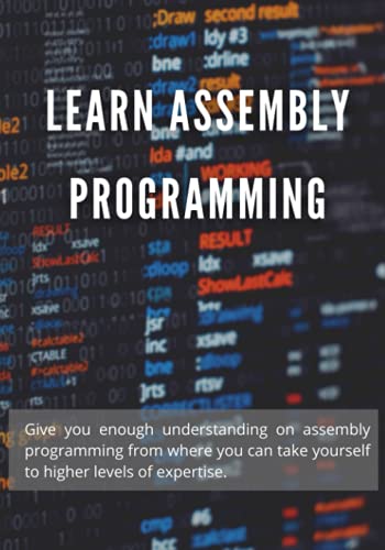 Learn Assembly Programming: Give you enough understanding on assembly ...