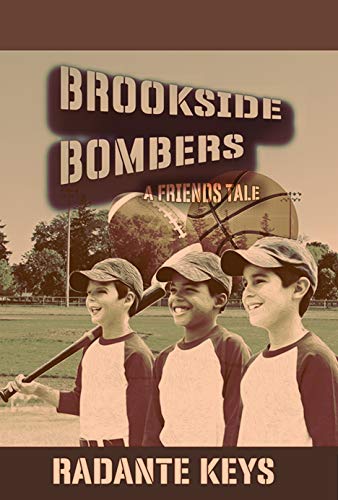 BROOKSIDE BOMBERS: A Friends Tale by RaDante Keys | Goodreads