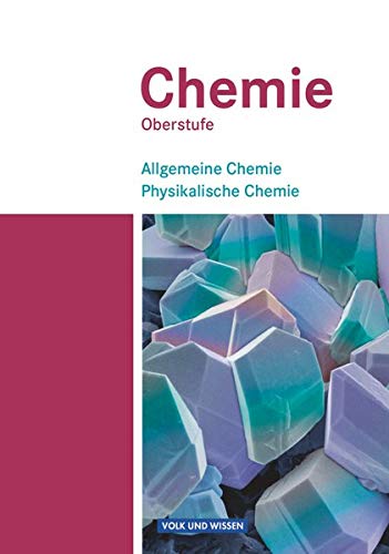 Chemie Oberstufe. Östliche Bundesländer und Berlin. Allgemeine Chemie ...