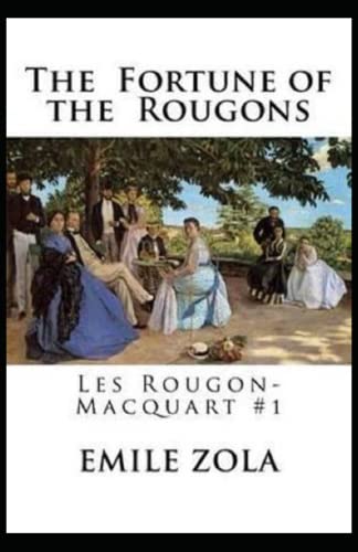 The Fortune of the Rougons(Les Rougon-Macquart #1) Annotated by Émile ...