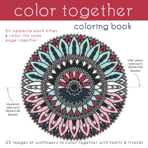 Color Together Coloring Book: 25 Images of sunflowers to color together ...