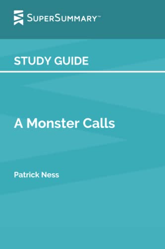 Study Guide: A Monster Calls by Patrick Ness by SuperSummary | Goodreads