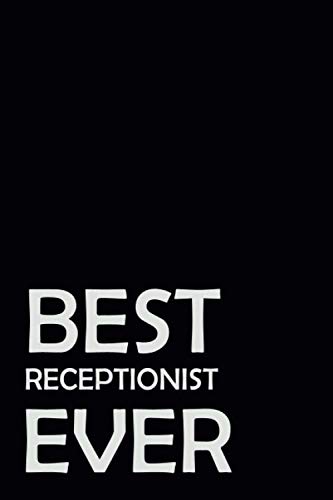 Best Receptionist Ever: Medium Size Notebook with Lined Interior and ...