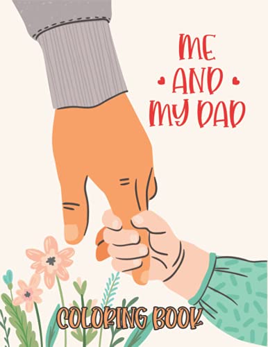 Me and my Dad: Coloring Book: Father's Day Coloring Book For Kids: Easy ...
