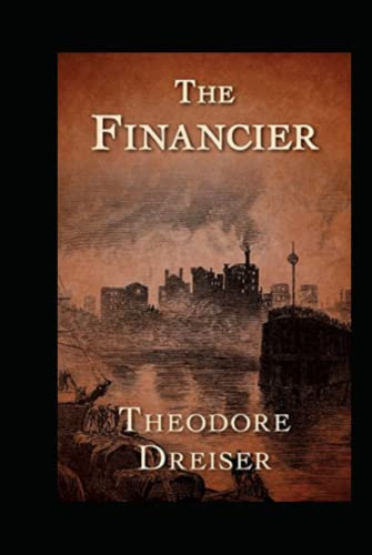 The Financier Annotated by Theodore Dreiser | Goodreads