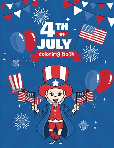 4th of July Coloring Book for Kids: Let's Celebrate Together with ...