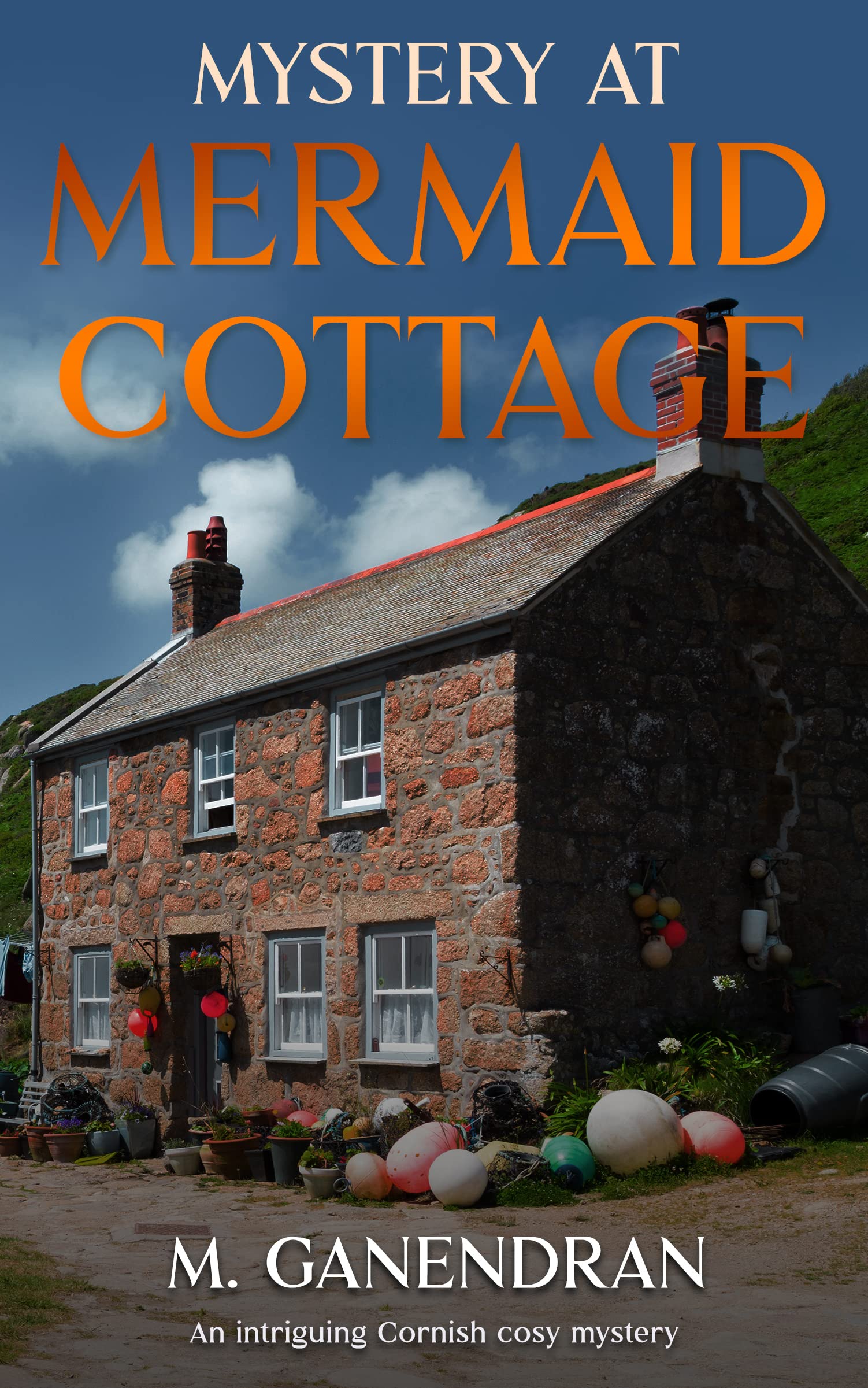 Mystery at Mermaid Cottage: An intriguing Cornish cosy mystery by M ...