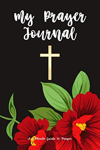 My Prayer Journal A 3 Month Guide: Praise and Connection with God 6"x9 ...