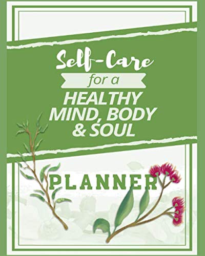Self Care Planner: Make Self-Care a Priority: A One-Year, Monthly ...