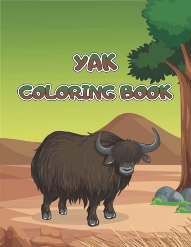 yak coloring book: A Beautiful Yak Coloring Book For Stress Relieving ...