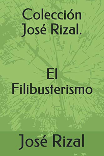 Colección José Rizal. El Filibusterismo by José Rizal | Goodreads