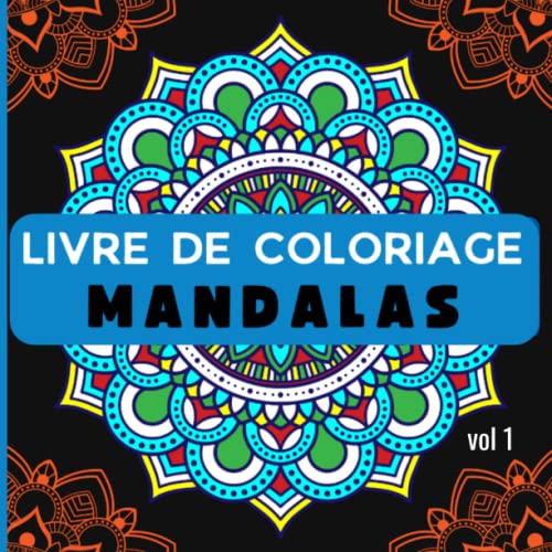 Livre de coloriage de Mandalas floraux pour adultes et adolescents Vol ...