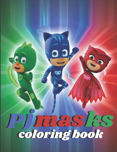 Pj Masks coloring book: Perfect PJ Mask Illustrations With High-Quality ...