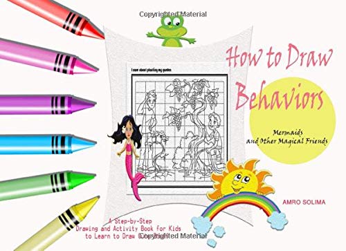 How to Draw Behaviors: Mermaids and Other Magical Friends: A Step-by ...