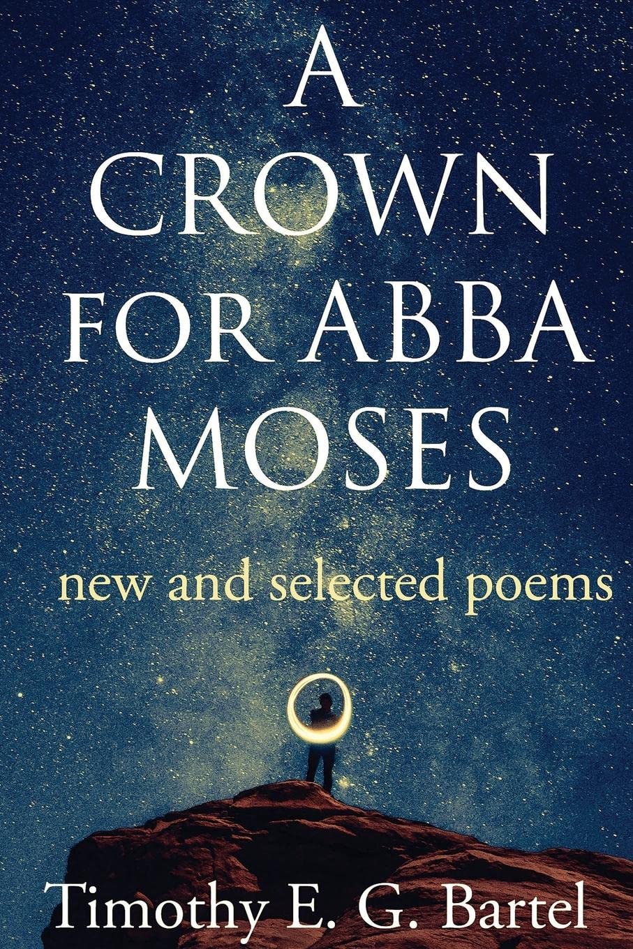 A Crown for Abba Moses by Timothy E.G. Bartel | Goodreads