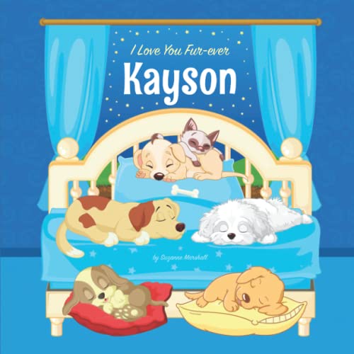I Love You Fur-ever, Kayson: Personalized Kids Book & Bedtime Book for ...