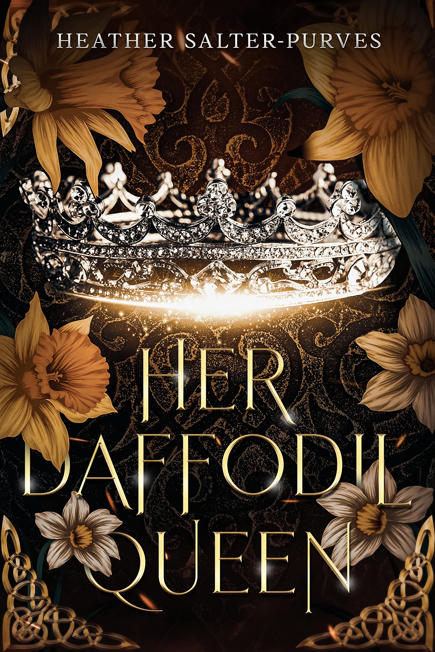 Her Daffodil Queen (Twisted Garden Saga) by Heather Salter-Purves ...