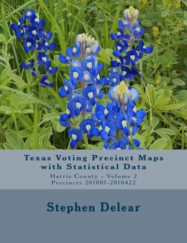 Texas Voting Precinct Maps with Statistical Data: Harris County ...