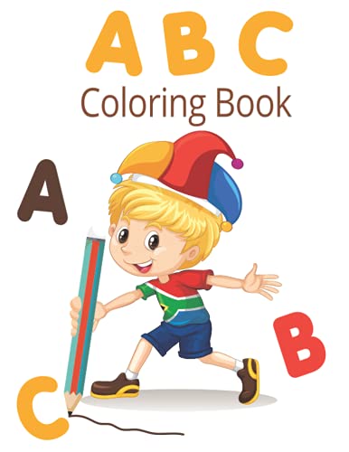 ABC Coloring Book: My First Toddler Coloring Book: Fun with Numbers ...