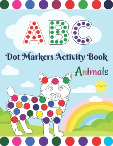ABC Dot Markers Activity Book Animals: Alphabet ABC Animals Dot Marker ...