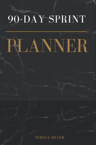 90-Day Goal-Setting Sprint Planner: Achieve Your Goals in 90 Days ...