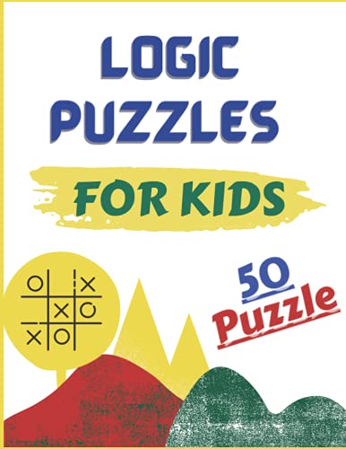 Logic Puzzles for Clever Kids: Fun brain Puzzles for ages 4 & up - 50 ...