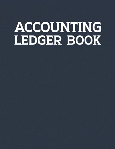 Accounting Ledger Book: Accounting Ledger Book for Bookkeeping and ...