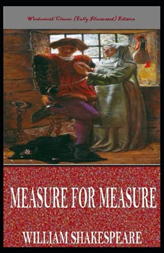 Measure for Measure: Fully Illustrated (Wordsworth Classic) Edition by ...