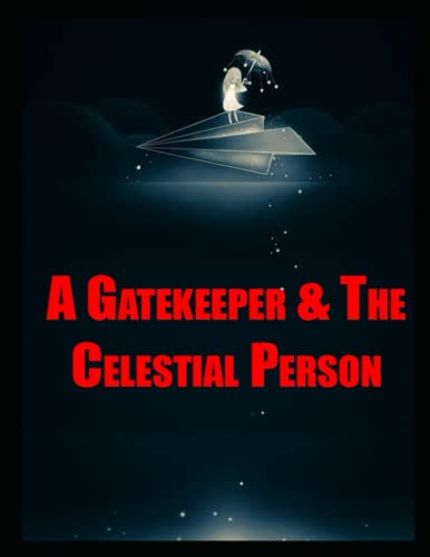 A Gatekeeper & the Celestial Person by Mark Rogers | Goodreads