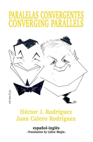 Paralelas convergentes/Converging parallels by Héctor J. Rodríguez ...