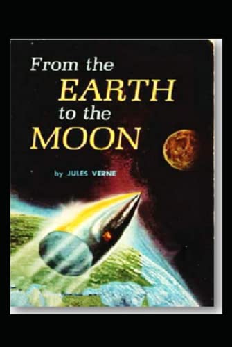 From the Earth to the Moon(Annotated Edition) by Jules Verne | Goodreads