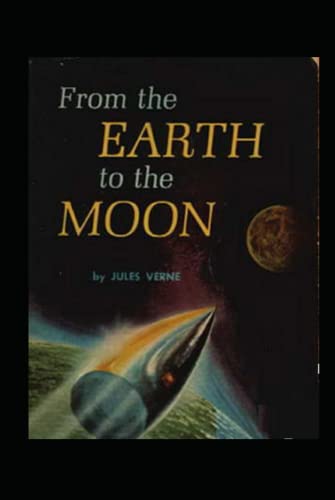 From the Earth to the Moon(Annotated Edition) by Jules Verne | Goodreads