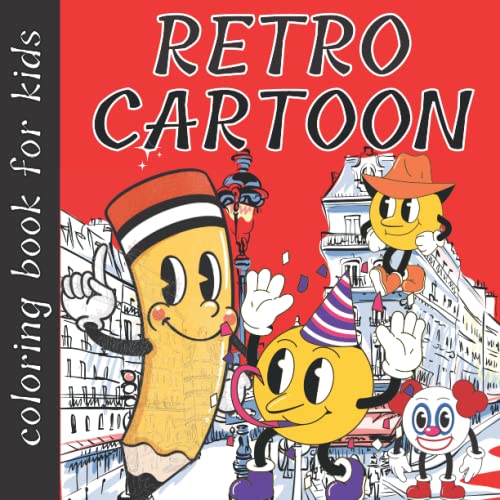 Retro Cartoon Coloring Book For Kids: Amazing coloring pages from the ...