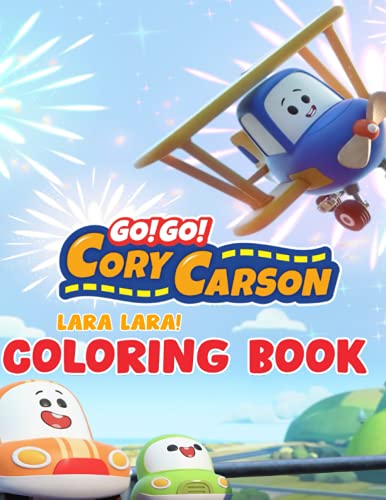 Lara Lara! - Go! Go! Cory Carson Coloring Book: Vivid Illustrations ...