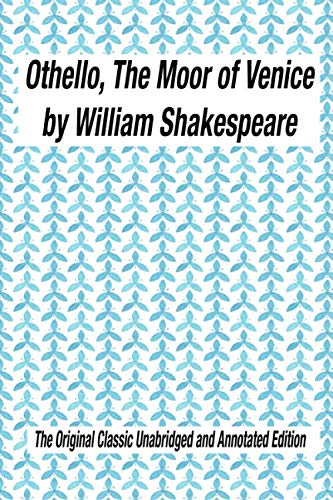 OTHELLO, THE MOOR OF VENICE by William Shakespeare The Original Classic ...