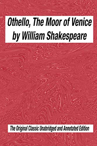 OTHELLO, THE MOOR OF VENICE by William Shakespeare The Original Classic ...