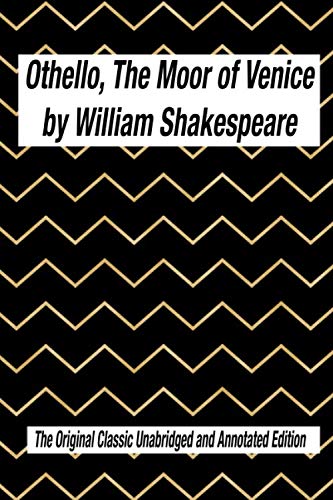 OTHELLO, THE MOOR OF VENICE by William Shakespeare The Original Classic ...