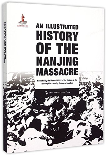 An Illustrated History of The Nanjing Massacre Compiled by The Memorial ...