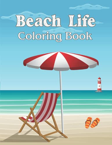 Beach Life Coloring Book: An Adult Coloring Book of Summer Time Beach ...