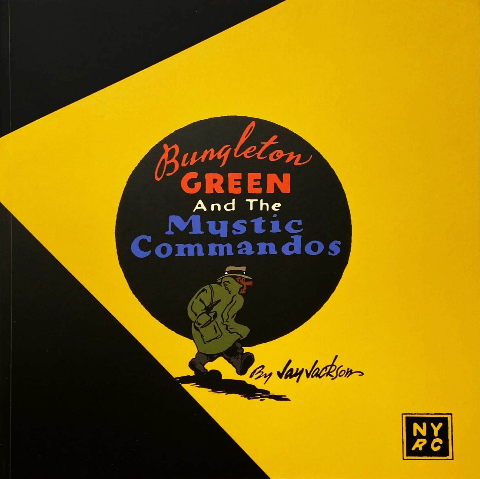 Bungleton Green and the Mystic Commandos by Jay Jackson | Goodreads