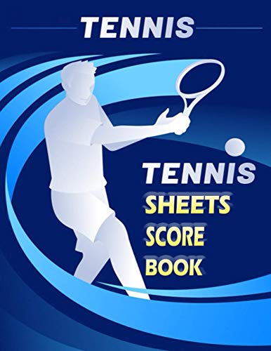 Tennis Score Sheets Book: Tennis Game Record Keeper Book, Tennis Score ...