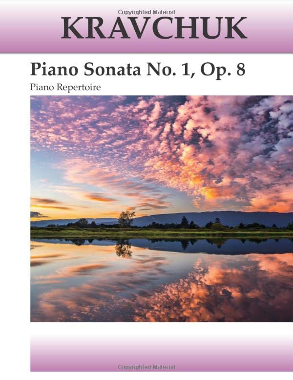 Kravchuk Piano Sonata No. 1 - Op. 8: Piano Repertoire by Michael ...