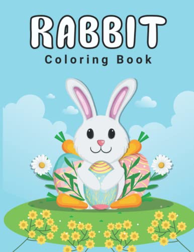 Rabbit Coloring Book: Awesome Coloring Book for Adults or Kids ...