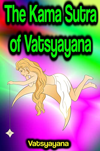 The Kama Sutra of Vatsyayana by Vatsyayana | Goodreads