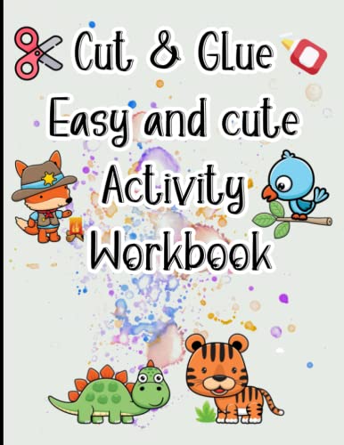 Cut and Glue, Easy and cute Activity Workbook: Cut and Paste Workbook ...