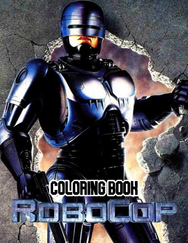 RoboCop Coloring Book: 30+ Coloring Pages. Exclusive Artistic ...