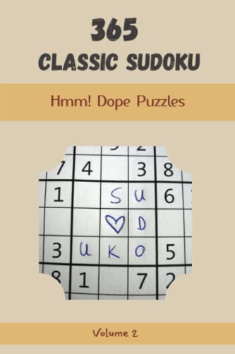 Hmm! 365 Dope Classic Sudoku Puzzles Volume 2: A Marvellous Treasury of ...