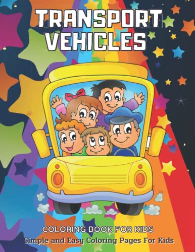 Transport Vehicles Coloring Book for kids: Simple and Easy Coloring ...