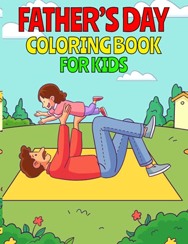 Father's Day Coloring Book For Kids: Perfect Gift For Your Kids On ...