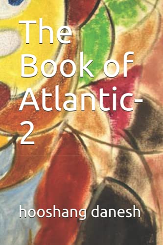 The Book of Atlantic-2 by Hooshang Danesh | Goodreads
